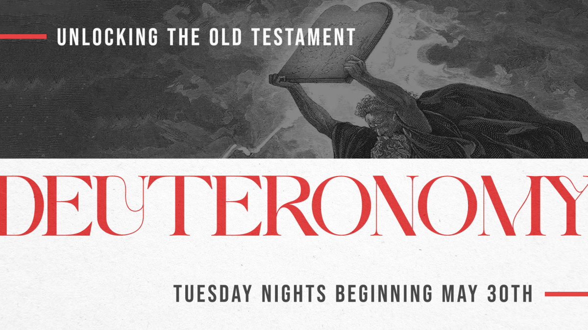 Summer Bible Study – Deuteronomy: Unlocking the Old Testament - 121 ...